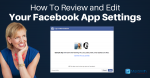 How To Check Your Facebook App Settings
