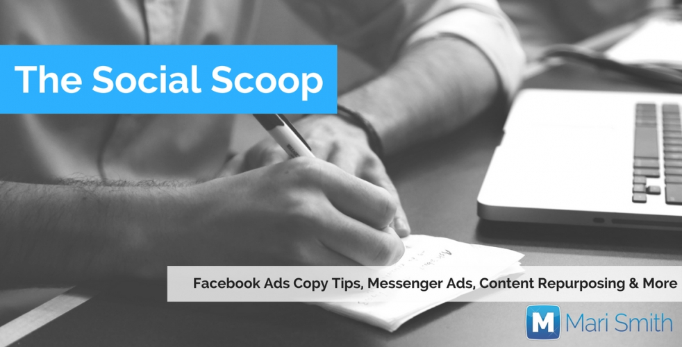 Facebook Ads Copy Tips, Messenger Ads, Content Repurposing & More: The ...
